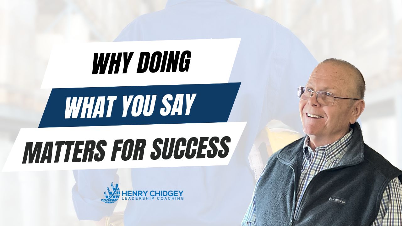 Leadership and Integrity: Why Doing What You Say Matters for Success ...